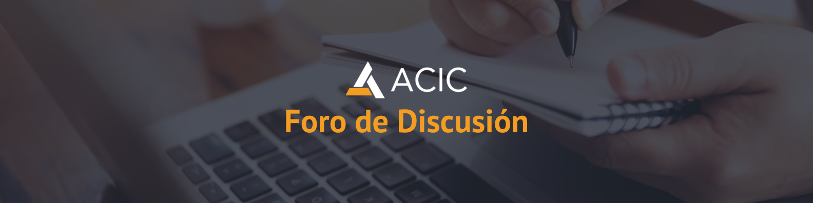 Foro de discusión: Encaminados hacia la Sostenibilidad - ACIC